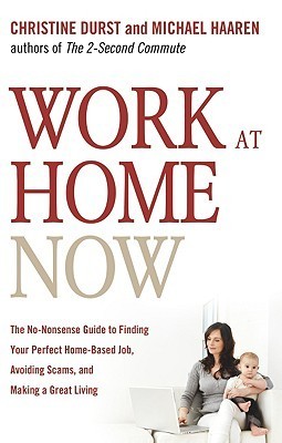 Work at Home Now: The No-Nonsense Guide to Finding Your Perfect Home ...