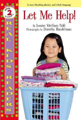 Let Me Help! (Real Kids Readers. Level 2) by Louise Vitellaro Tidd ...