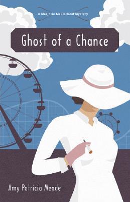 Ghost of A Chance by Amy Patricia Meade | Goodreads