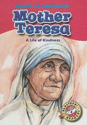 Mother Teresa: A Life of Kindness (Blastoff! Readers: People of ...