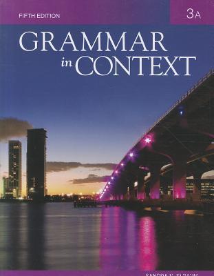 Grammar in Context 3A, 5th Edition by Sandra N. Elbaum | Goodreads
