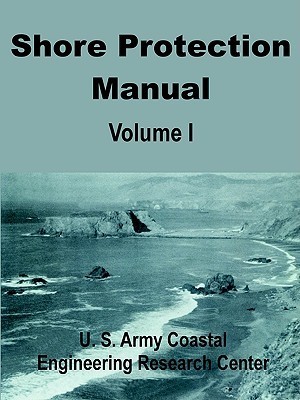 Shore Protection Manual, Vol. 1 by U S. Army Coastal Engineering ...