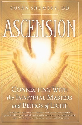 Ascension: Connecting with the Immortal Masters and Beings of Light by ...