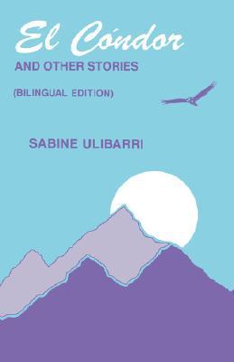 El Condor and Other Stories by Sabine R. Ulibarrí | Goodreads
