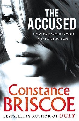 The Accused: How Far Would You Go for Justice? by Constance Briscoe ...