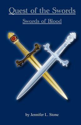 Quest of the Swords: Swords of Blood by Jennifer L. Stone | Goodreads