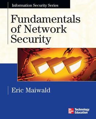 Fundamentals of Network Security by Eric Maiwald | Goodreads