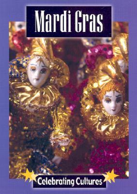 Mardi Gras (Celebrating Cultures) by Jill Foran | Goodreads