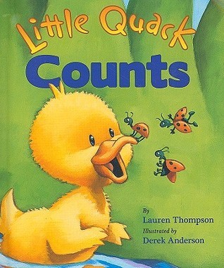 Little Quack Counts by Lauren Thompson | Goodreads