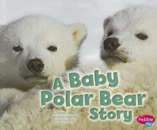 Baby Polar Bear Story by Martha E.H. Rustad | Goodreads