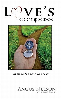 Love's Compass: How Do You Recover After a Lost Relationship by Angus ...