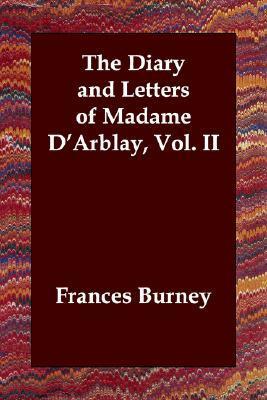 The Diary and Letters of Madame D'arblay by Frances Burney | Goodreads