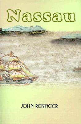 Nassau by John Reisinger | Goodreads