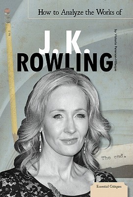 How to Analyze the Works of J. K. Rowling by Victoria Peterson-Hilleque ...