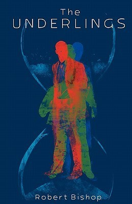 The Underlings by Robert Bishop | Goodreads