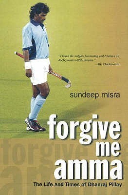 Forgive Me Amma by Sundeep Misra | Goodreads
