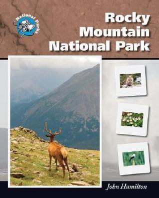 Rocky Mountain National Park (National Parks) by John Hamilton | Goodreads