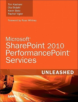 Microsoft SharePoint 2010 PerformancePoint Services Unleashed by Tim ...