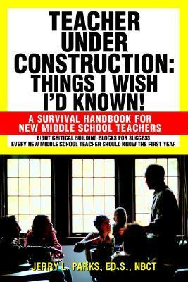 Teacher Under Construction: Things I Wish Iýd Known!: A Survival ...
