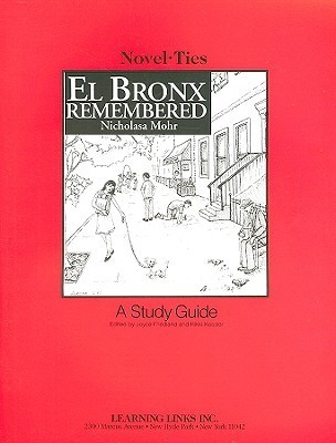 El Bronx Remembered: Novel-Ties Study Guide by Nicholasa Mohr | Goodreads