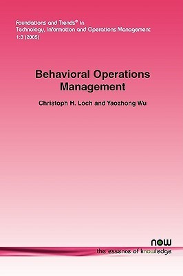 Behavioral Operations Management (Foundations and Trends by Christoph H ...
