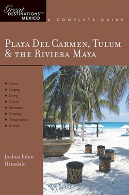 Explorer's Guide Playa Del Carmen, Tulum & the Riviera Maya: A Great ...