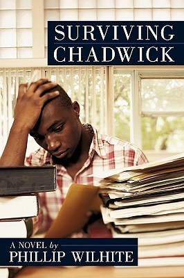Surviving Chadwick by Phillip Wilhite | Goodreads