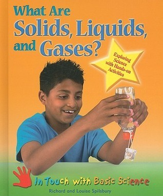 What Are Solids, Liquids, and Gases?: Exploring Science With Hands-on ...
