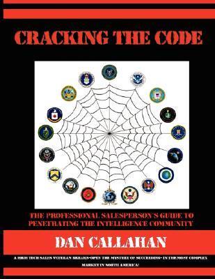 Cracking the Code: The Professional Salesperson's Guide to Penetrating ...