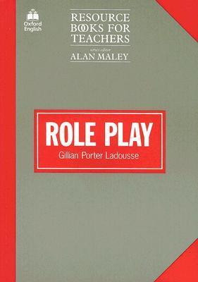 Role Play (Resource Books for Teachers) by Gillian Porter Ladousse ...