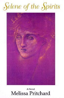 Selene of the Spirits by Melissa Pritchard | Goodreads