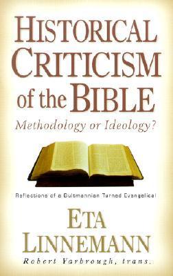 Historical Criticism of the Bible: Methodology or Ideology: Reflections ...