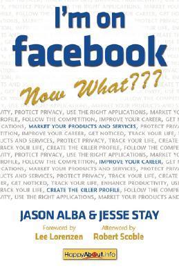 I'm on Facebook--Now What???: How to Get Personal, Business, and ...