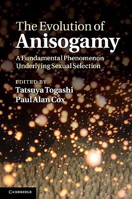 The Evolution of Anisogamy: A Fundamental Phenomenon Underlying Sexual ...