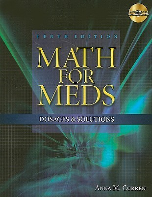 Math for Meds: Dosages and Solutions by Anna M. Curren | Goodreads