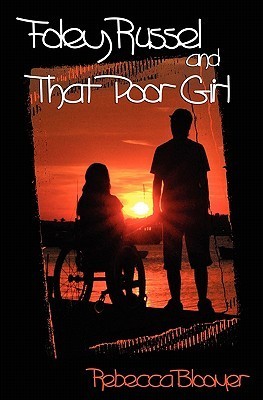 Foley Russel and That Poor Girl by Rebecca Bloomer | Goodreads