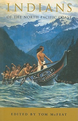 Indians of the North Pacific Coast by Tom McFeat | Goodreads
