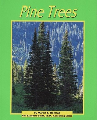 Pine Trees by Marcia S. Freeman | Goodreads