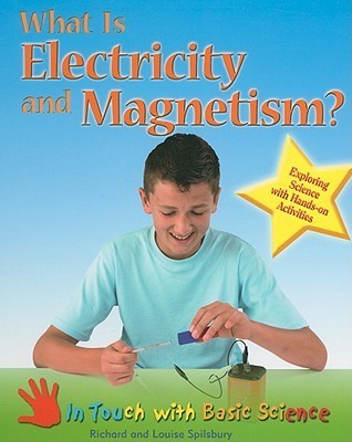 What Is Electricity and Magnetism?: Exploring Science With Hands-On ...