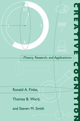 Creative Cognition: Theory, Research, and Applications by Ronald A ...