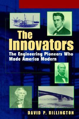 The Innovators: The Engineering Pioneers who Transformed America by ...