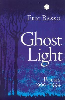 Ghost Light by Eric Basso | Goodreads