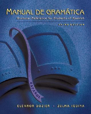 Manual de gramatica: Grammar Reference for Students of Spanish, High ...