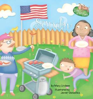 Sunday (Days of the Week) by Mary Lindeen | Goodreads