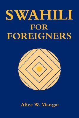 Swahili for Foreigners (Vitabu Vya Sayari Series, 7) by Alice Wanjiku ...