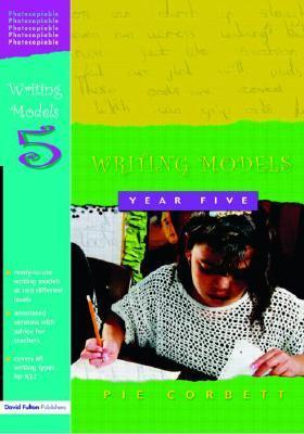 Writing Models Year 5 by Pie Corbett | Goodreads