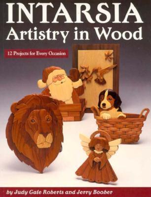 Intarsia: Artistry In Wood: 12 Projects for Every Occasion (Fox Chapel ...