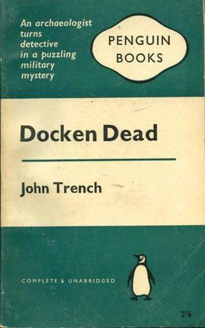 Docken Dead by John Trench | Goodreads