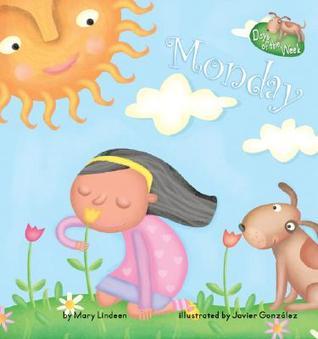 Monday (Days of the Week) by Mary Lindeen | Goodreads