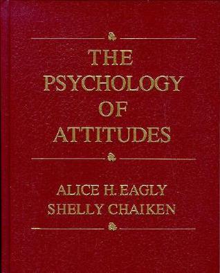 Psychology of Attitudes by Alice H. Eagly | Goodreads